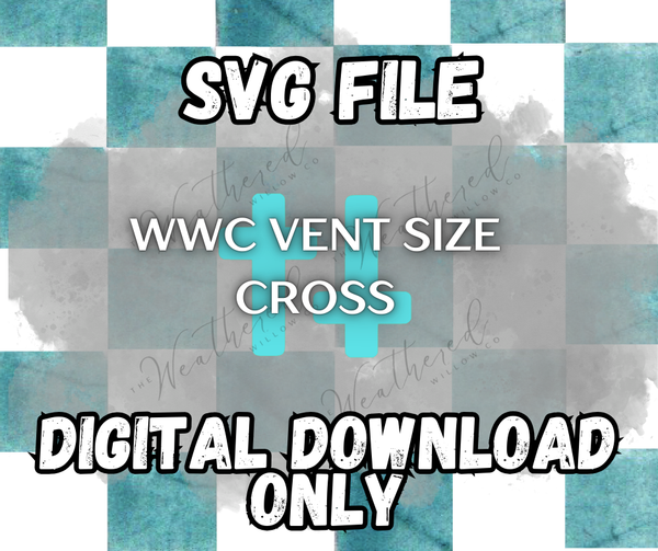 WWC Vent Size Cross SVG ** DIGITAL DOWNLOAD** – The Weathered Willow Co