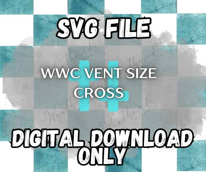 WWC Vent Size Cross SVG ** DIGITAL DOWNLOAD** – The Weathered Willow Co